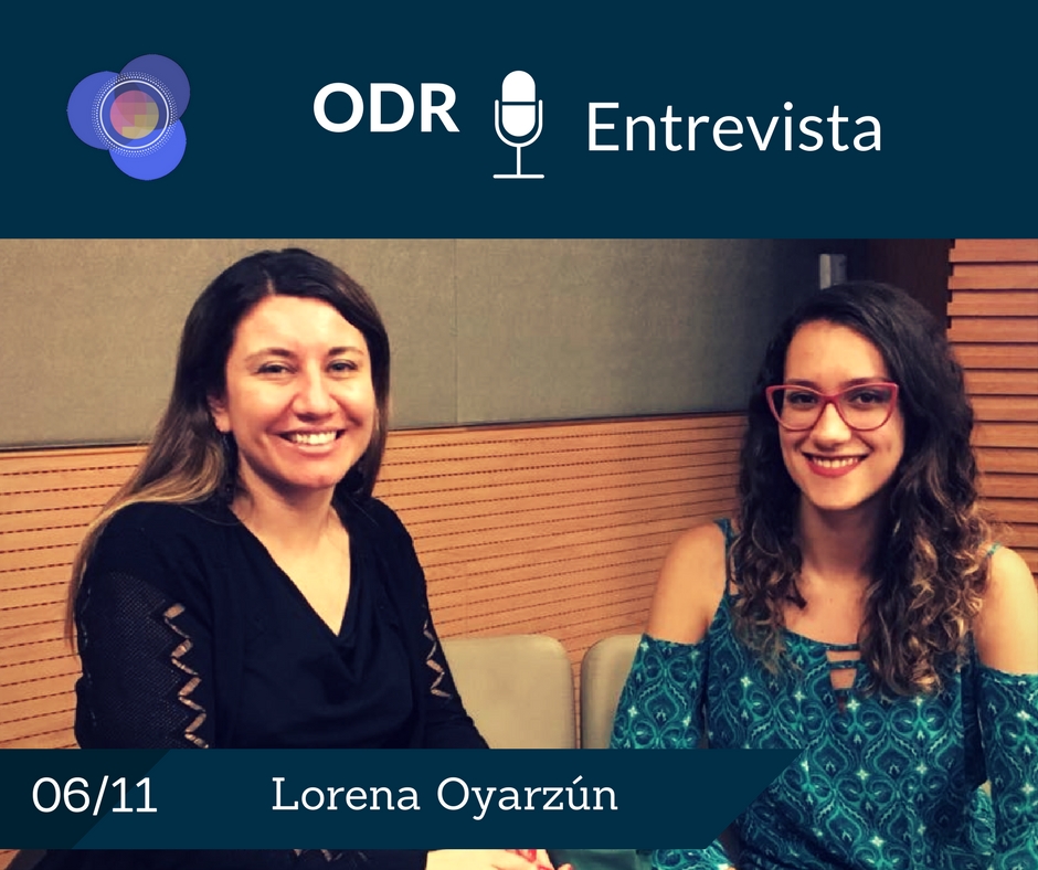 ODR Entrevista: Lorena Oyarzún (Universidad de Chile) – Observatório de ... ODR Entrevista: Lorena Oyarzún (Universidad de Chile) – Observatório de ...